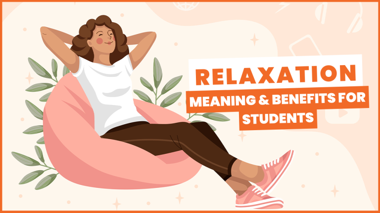 Relaxation: Meaning and Benefits for Students in Learning