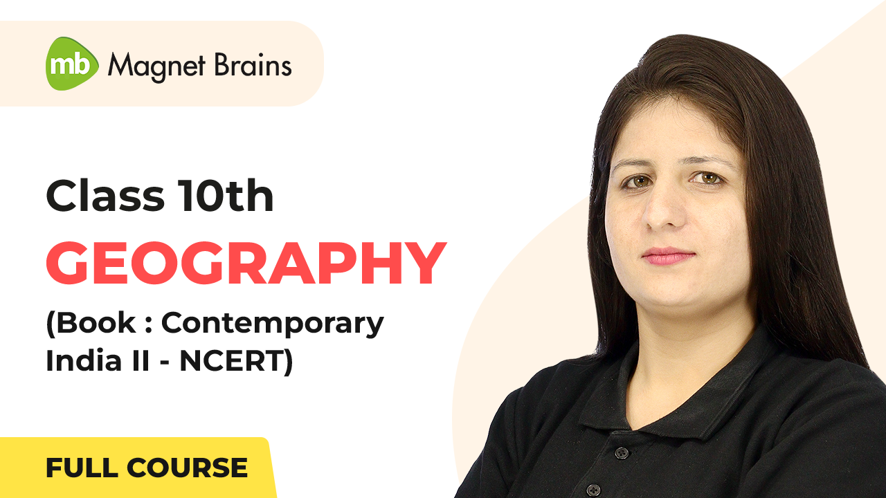 Class 10th Geography NCERT (Contemporary India-2) CBSE – Updated Course