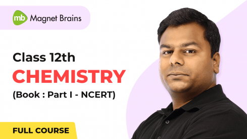 Class 12th Chemistry - Video Tutorials In Hindi | Magnet Brains
